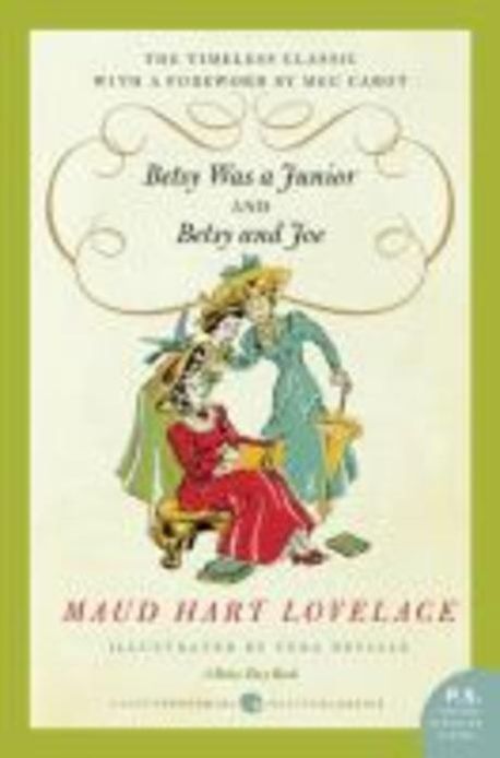 Betsy Was a Junior/Betsy and Joe | Lovelace, Maud Hart - 교보문고