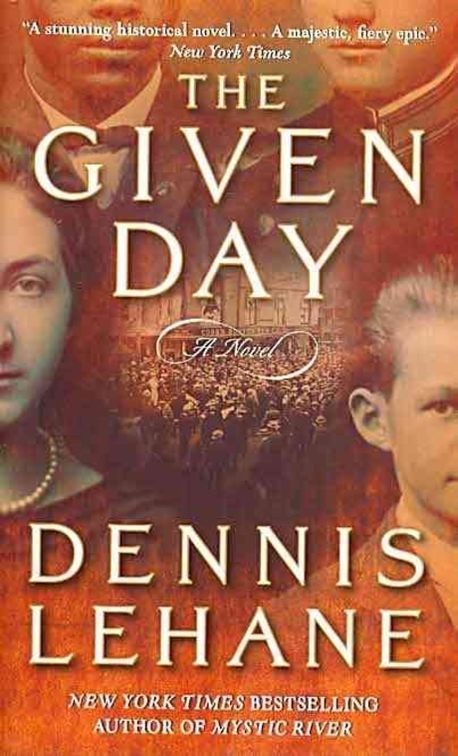 The Given Day | Lehane, Dennis - 교보문고