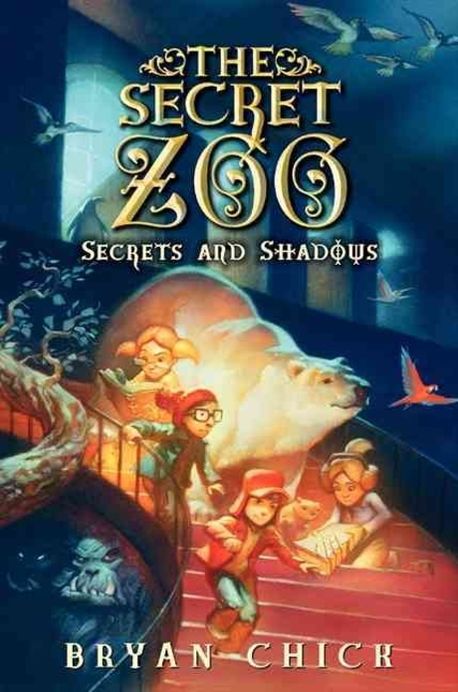 The Secret Zoo | Bryan Chick (Author) - 교보문고