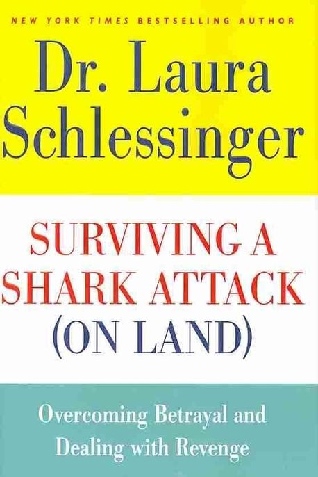 Surviving a Shark Attack (on Land) | Schlessinger, Laura C. - 교보문고