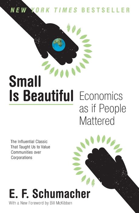 Small Is Beautiful | Schumacher, E. F./McKibben, Bill/ - 교보문고