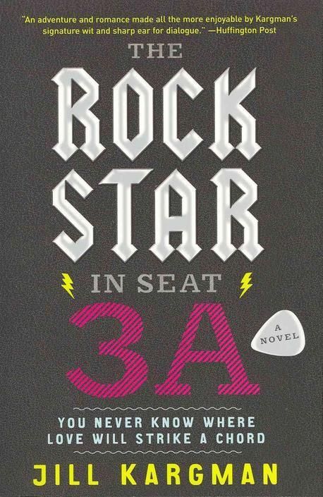 The Rock Star in Seat 3A | Kargman, Jill - 교보문고