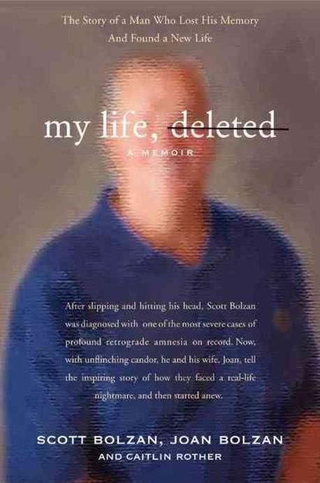 My Life, Deleted | Bolzan, Scott - 교보문고