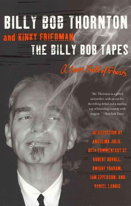 The Billy Bob Tapes | Billy Bob Thornton - 교보문고