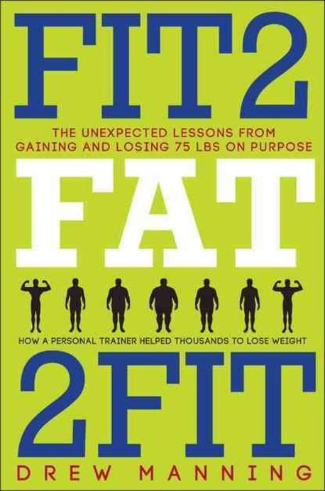 Fit2fat2fit | Manning, Drew - 교보문고