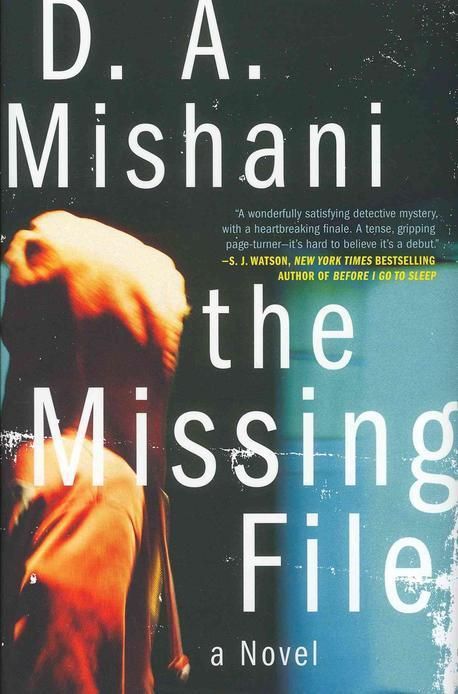 The Missing File the Missing File | Mishani, D. A. - 교보문고