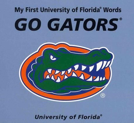 My First University of Florida Words Go Gators | McNamara, Connie - 교보문고