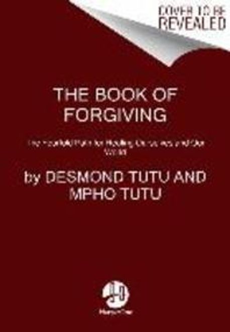The Book of Forgiving | Tutu, Desmond - 교보문고