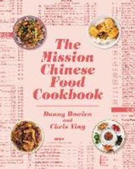 The Mission Chinese Food Cookbook | Anthony - 교보문고