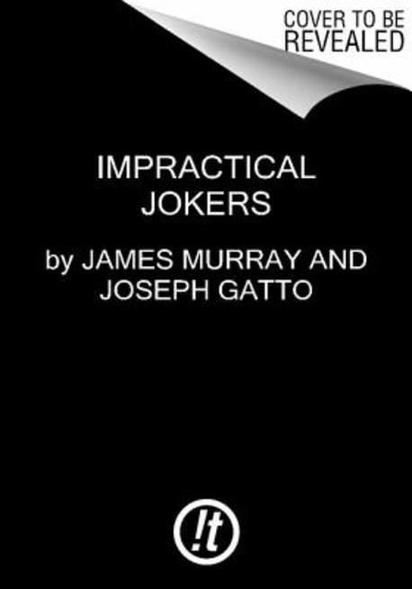 Impractical Jokers | Murray, James - 교보문고