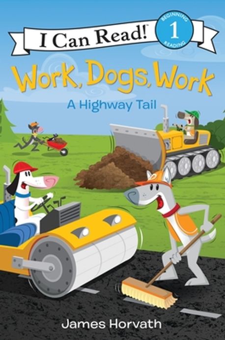Work, Dogs, Work | Horvath, James - 교보문고