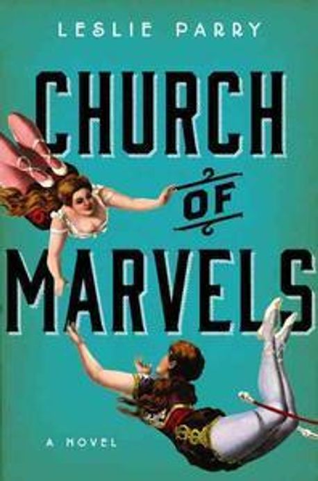 Church of Marvels | Parry, Leslie - 교보문고