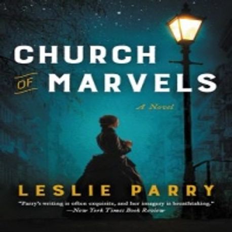 Church of Marvels | Parry, Leslie - 교보문고