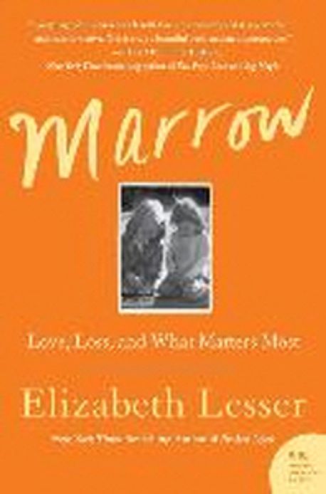 Marrow | Elizabeth Lesser - 교보문고