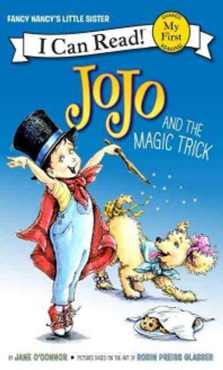 Jojo and the Magic Trick | O'Connor, Jane - 교보문고