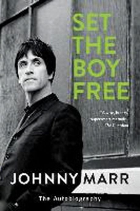 Set the Boy Free | Marr, Johnny - 교보문고