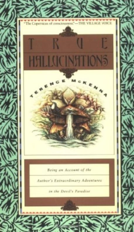 True Hallucinations | McKenna, Terence - 교보문고