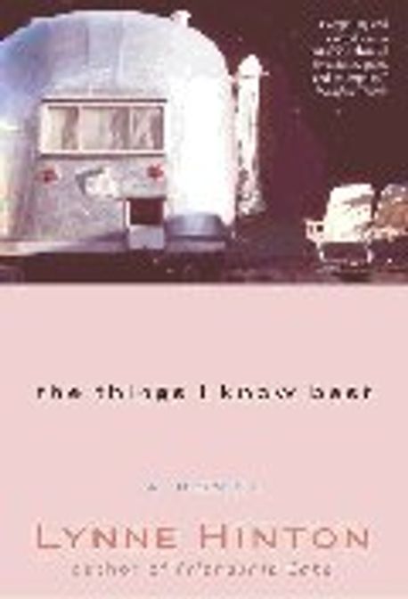 The Things I Know Best | Hinton, Lynne - 교보문고