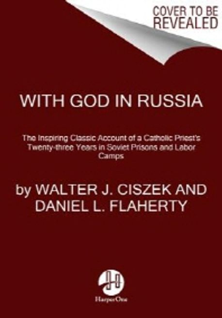 With God in Russia | Ciszek, Walter J. - 교보문고