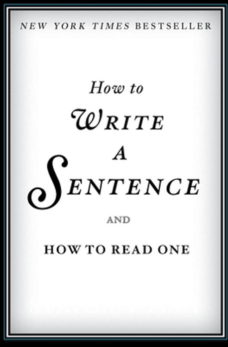 How to Write a Sentence | Fish, Stanley - 교보문고