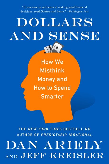 Dollars and Sense | Ariely, Dan - 교보문고