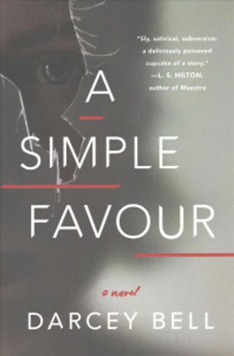 A Simple Favour | Darcey Bell - 교보문고