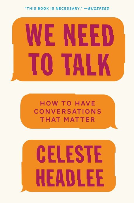 We Need to Talk | Headlee, Celeste - 교보문고