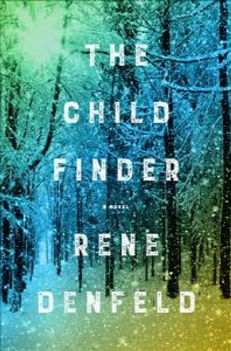 The Child Finder | Rene Denfeld - 교보문고