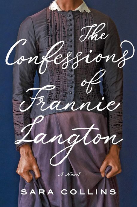 The Confessions of Frannie Langton | Collins, Sara - 교보문고