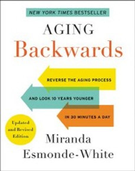 Aging Backwards | Esmonde-White, Miranda - 교보문고