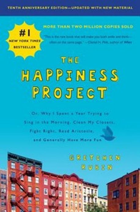 The Happiness Project, Tenth Anniversary Edition | Gretchen Rubin - 교보문고