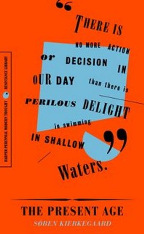 The Present Age | Kierkegaard, Soren - 교보문고