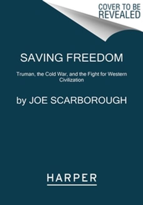 Saving Freedom | Joe Scarborough - 교보문고
