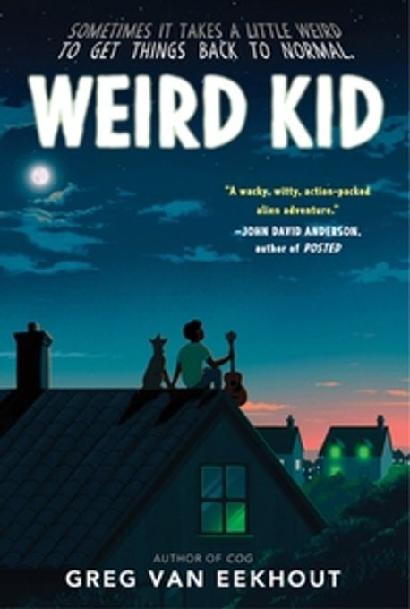 Weird Kid | Greg van Eekhout - 교보문고