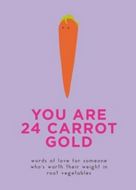 You Are 24 Carrot Gold | Sprouts, Dillon - 교보문고