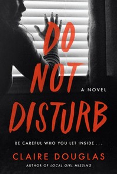 Do Not Disturb | Douglas, Claire - 교보문고