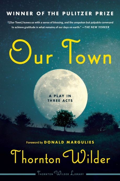 Our Town | Wilder, Thornton - 교보문고