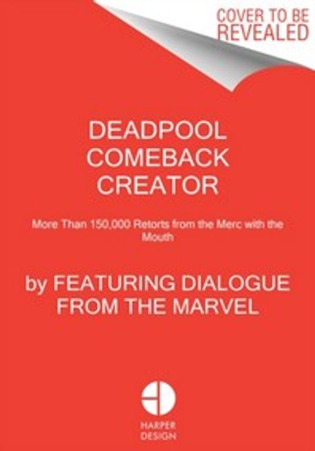 Deadpool Comeback Creator | Featuring Dialogue from the Marvel Comic - 교보문고