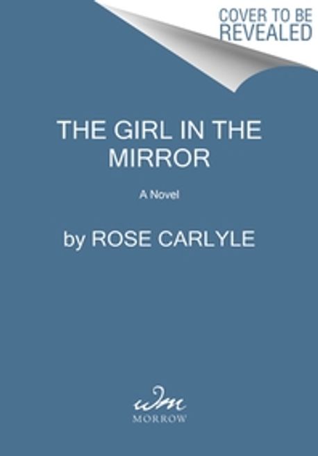 The Girl in the Mirror | Rose Carlyle - 교보문고