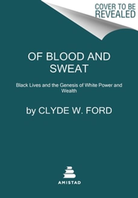 Of Blood and Sweat | Ford, Clyde W. - 교보문고