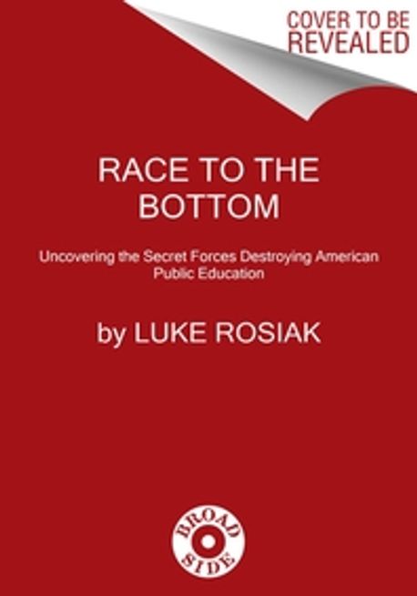 Race to the Bottom | Rosiak, Luke - 교보문고
