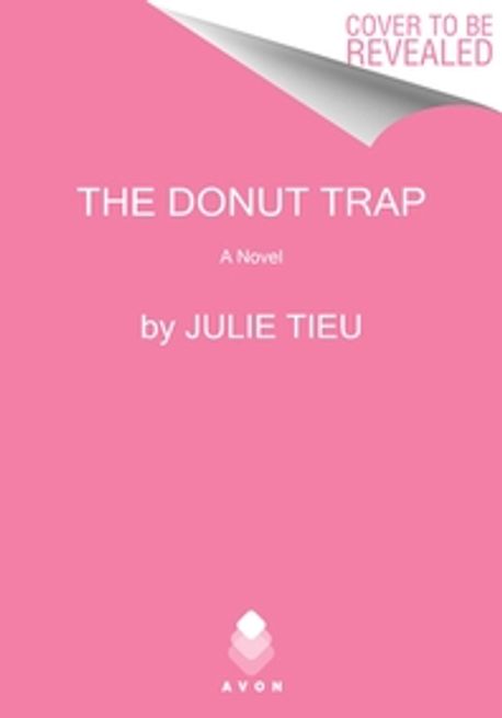 The Donut Trap | Tieu, Julie - 교보문고