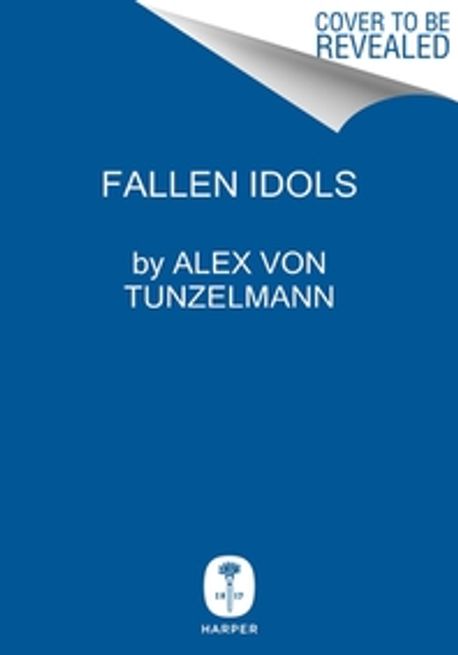 Fallen Idols | Von Tunzelmann, Alex - 교보문고