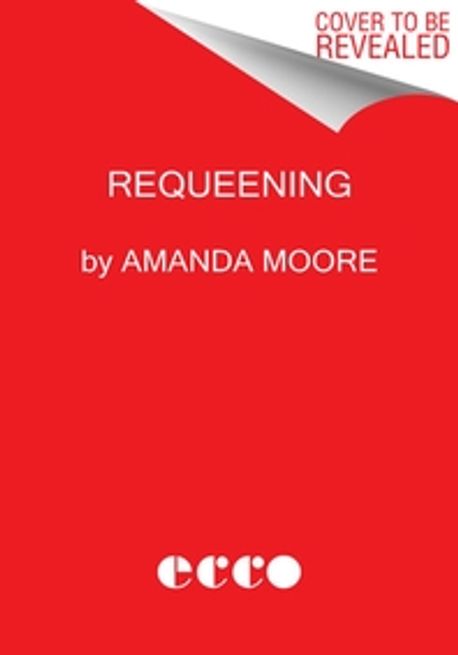 Requeening | Amanda Moore - 교보문고