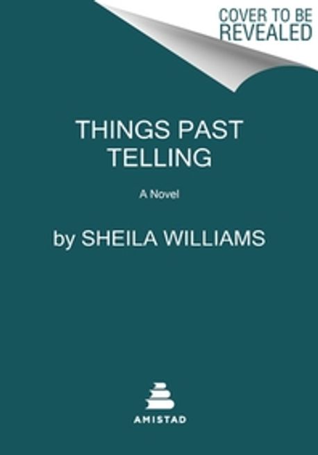 Things Past Telling | Sheila Williams - 교보문고