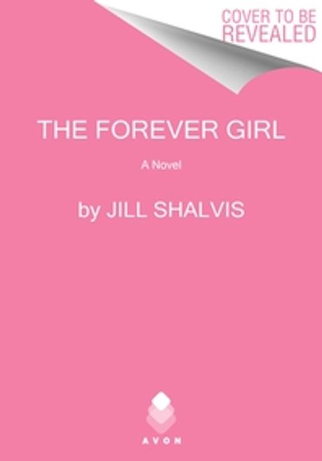 The Forever Girl | Shalvis, Jill - 교보문고