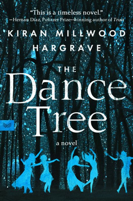 The Dance Tree | Hargrave, Kiran Millwood - 교보문고