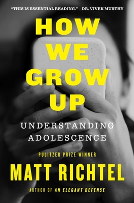 How We Grow Up | Richtel, Matt - 교보문고