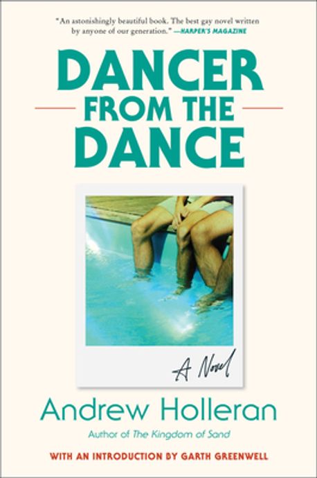 Dancer from the Dance | Andrew Holleran - 교보문고
