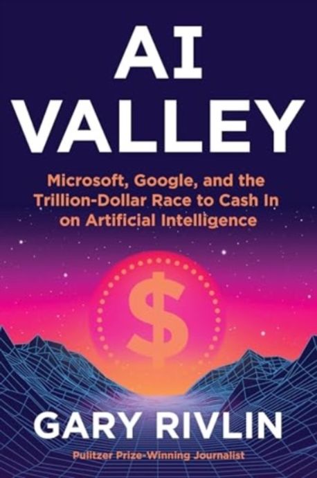 AI Valley | Gary Rivlin - 교보문고